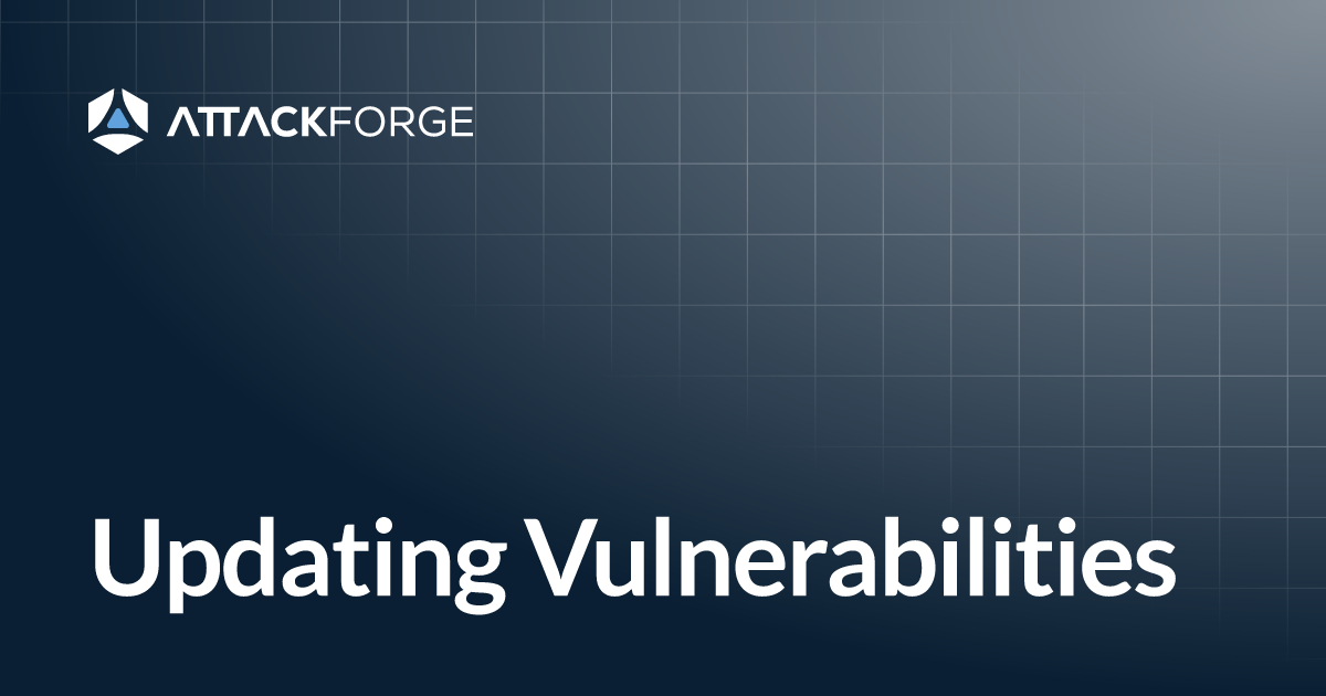 Updating Vulnerabilities | AttackForge